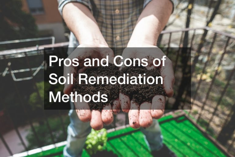 Pros and Cons of Soil Remediation Methods - Concordia Research