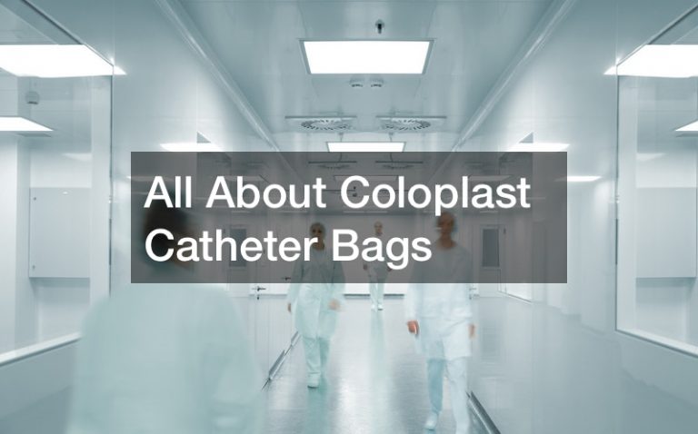 All About Coloplast Catheter Bags - Concordia Research
