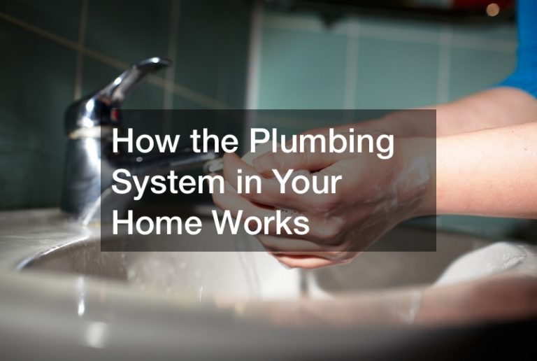 How the Plumbing System in Your Home Works - Concordia Research